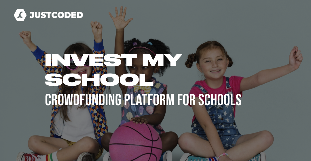 Invest My School — crowdfunding platform for schools | JustCoded