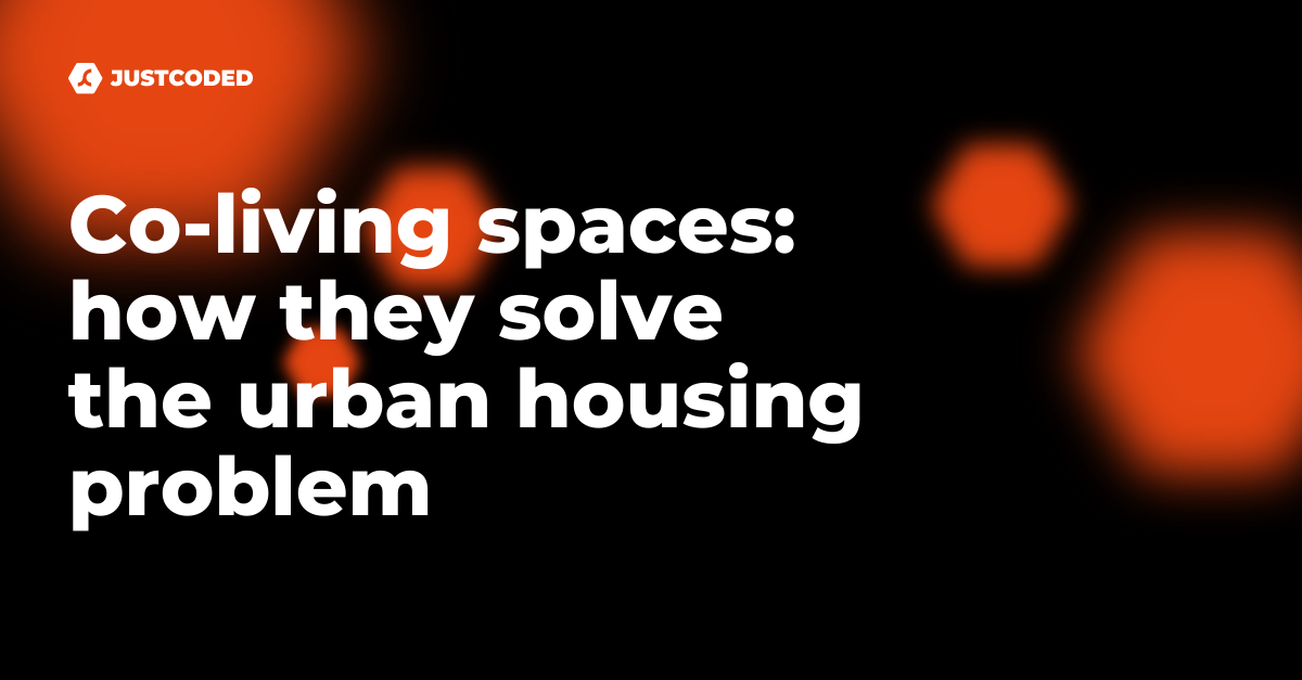 Co-living spaces: solving the urban housing problem | JustCoded