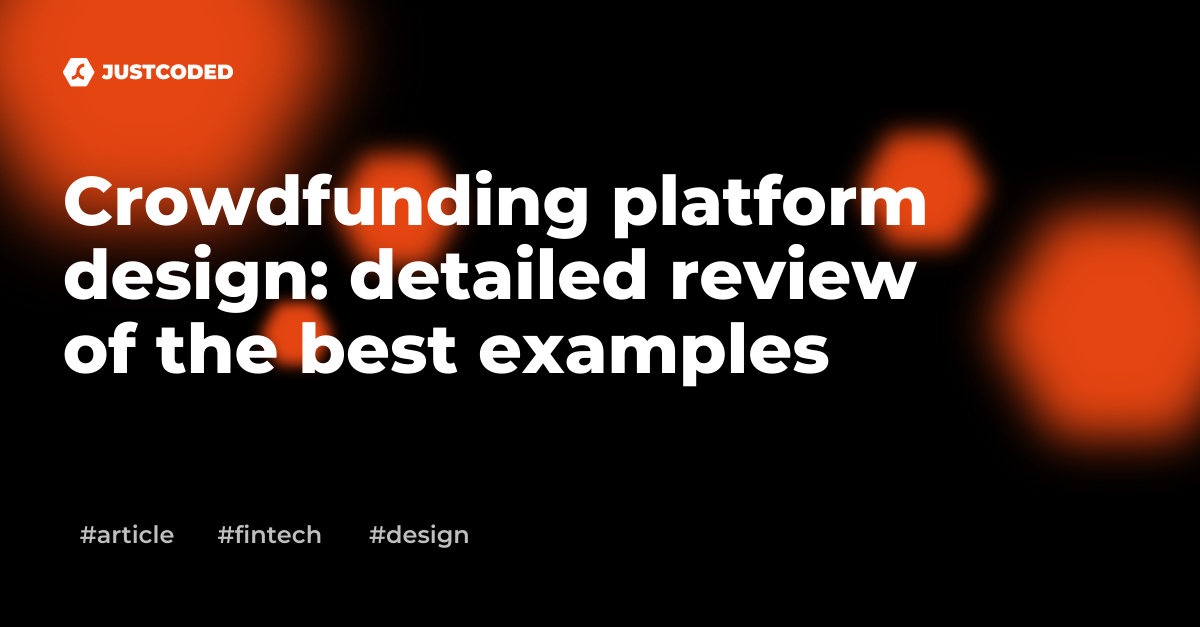 7 best examples of crowdfunding platform design | JustCoded